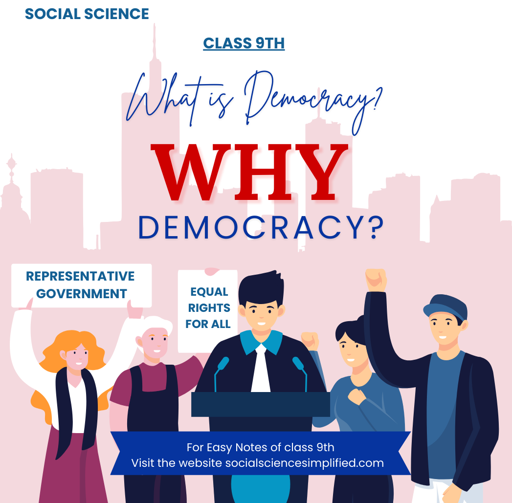 What is Democracy? and Why Democracy? (Easy Notes-class 9th